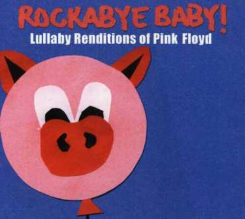Rockabye Baby! Lullaby Renditions Of Pink Floyd COMPACT DISCS [CD ...