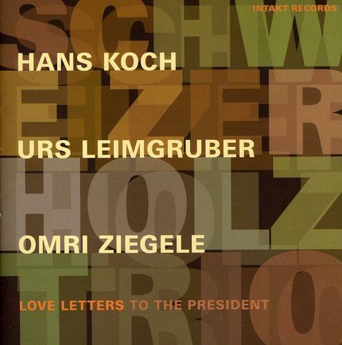 Schweizer Holz Trio Love Letters President COMPACT DISCS [CD] - Best Buy